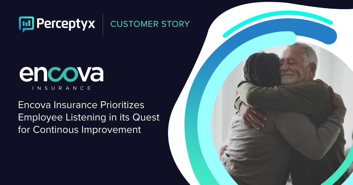 Encova Insurance Prioritizes Employee Listening