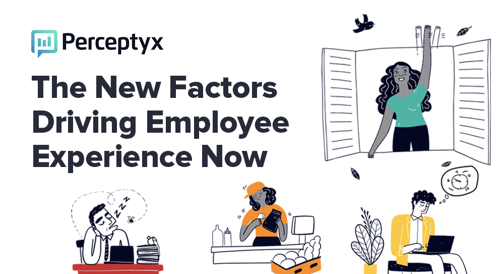 The New Factors Driving Employee Experience Now