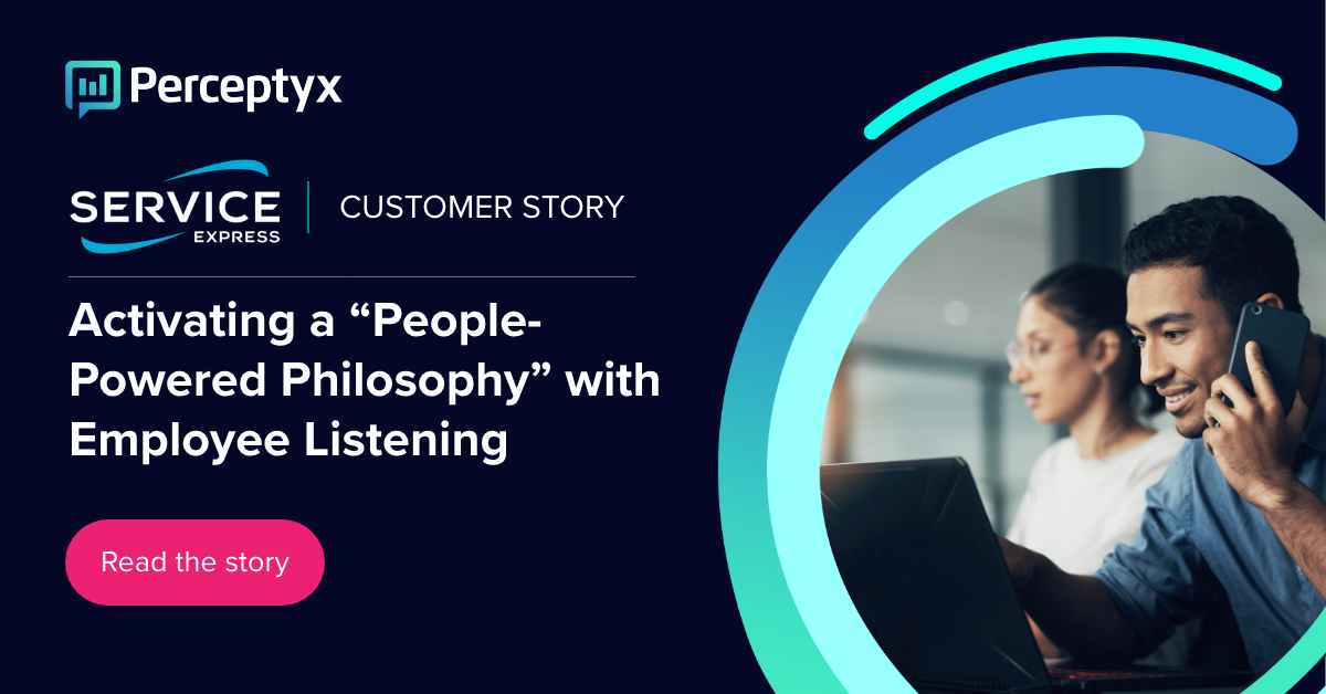 Activating a “People-Powered Philosophy” with Employee Listening